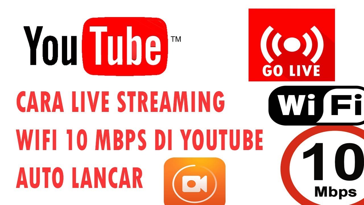 CARA LIVE STREAMING YOUTUBE WIFI 10MBPS !!! - DENGAN ANDROID/HANDPHONE ...
