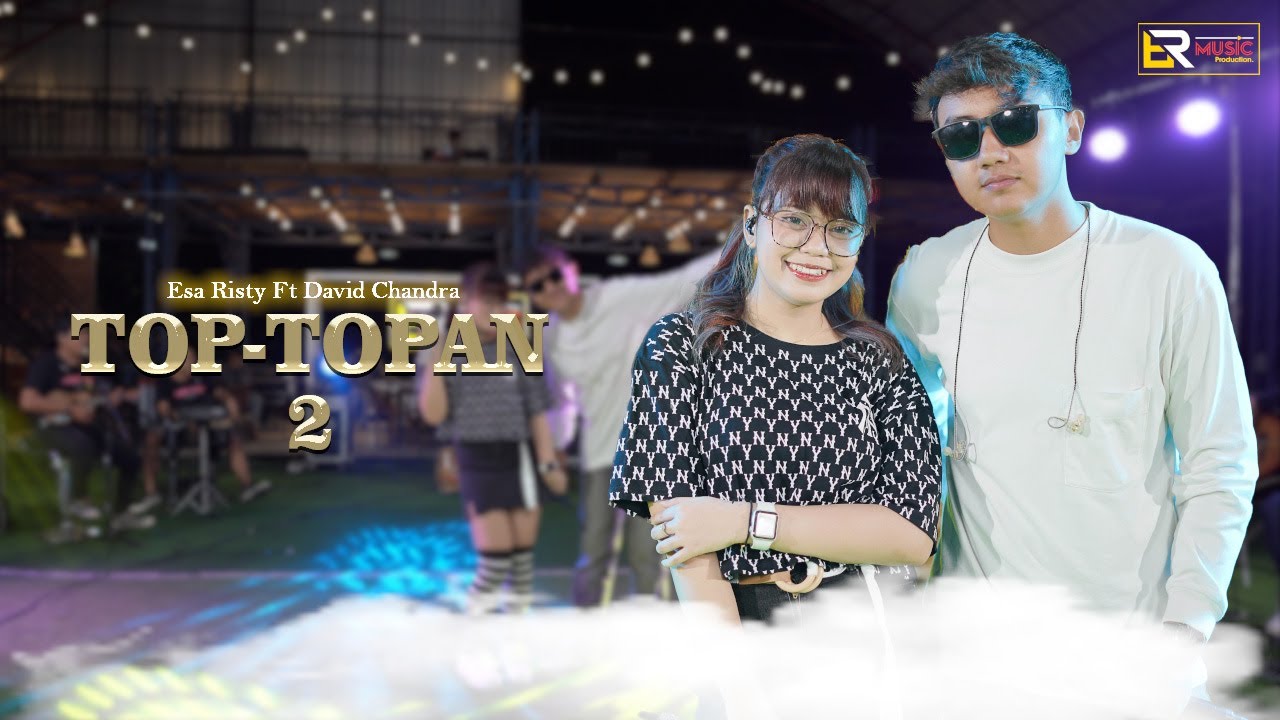 Esa Risty ft. David Chandra - Top Topan 2 (Official Live Music) Gusti ...