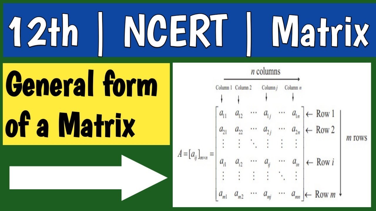 12th || NCERT || General form of Matrix || Chapter - 3 - YouTube