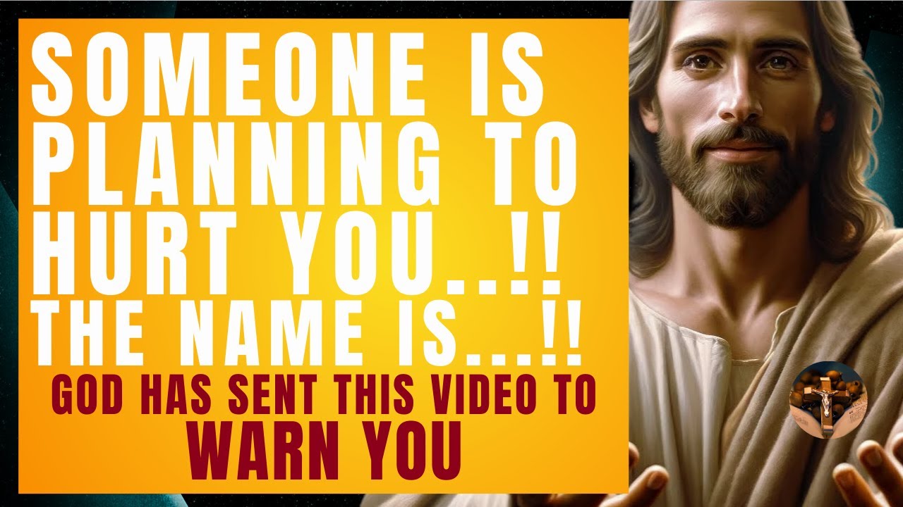 🔴SOMEONE IS PLANNING TO HURT YOU‼️। God's message today । #jesus # ...