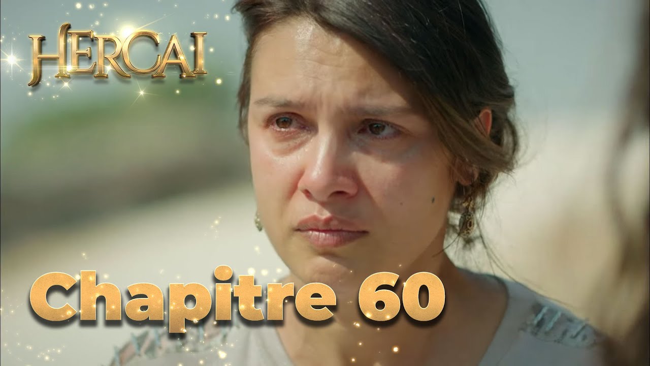 Hercai | Chapitre 60 - YouTube