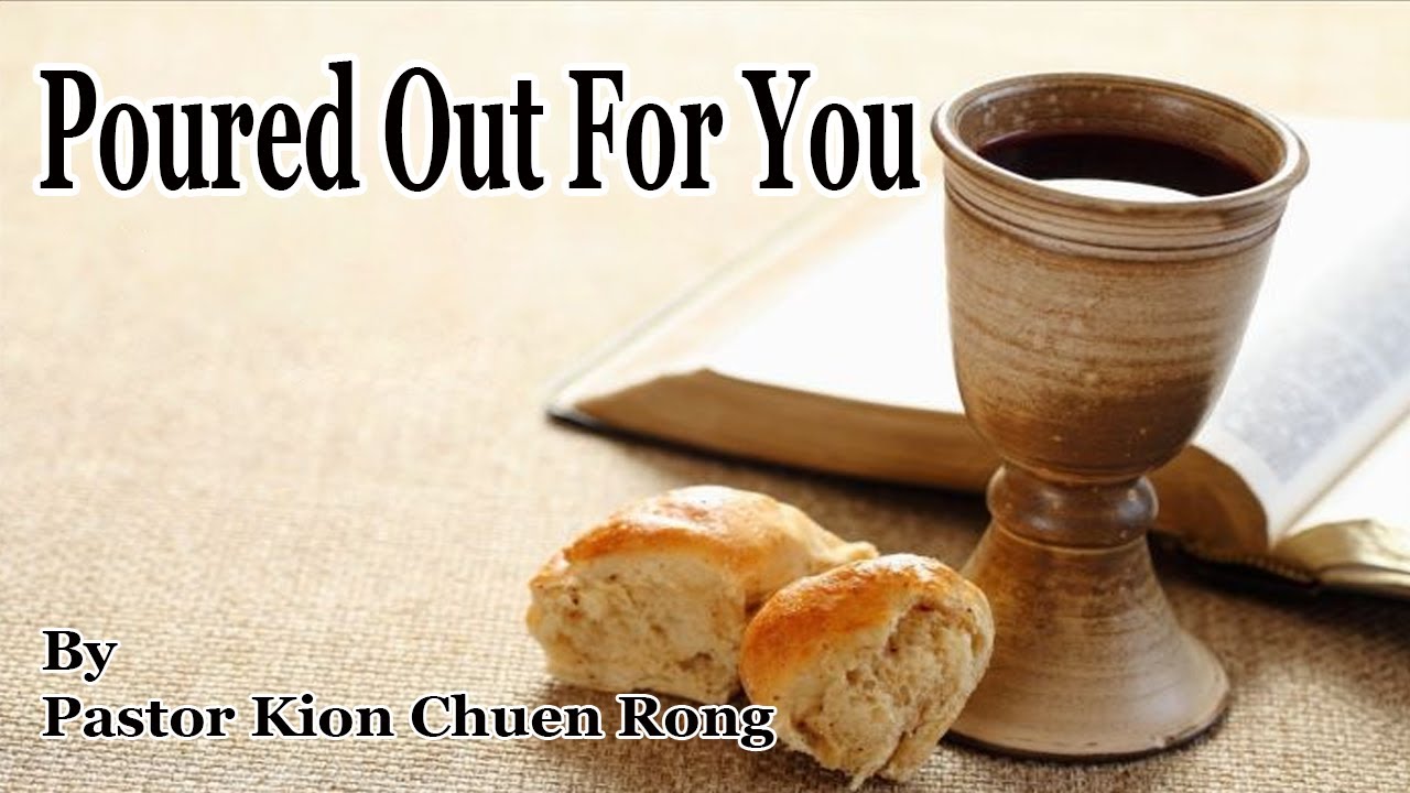 BRSDA 20240713 13 July 2024 Poured Out For You by Pastor Kion Chuen ...