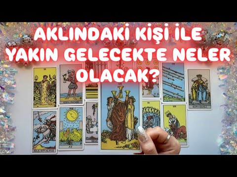 Aklındaki Kişi ile Aranızda Ne Olacak? 🔮 Bu Süreç Nereye Gidiyor? YAKIN GELECEK? Tarot Açılımı 🌸