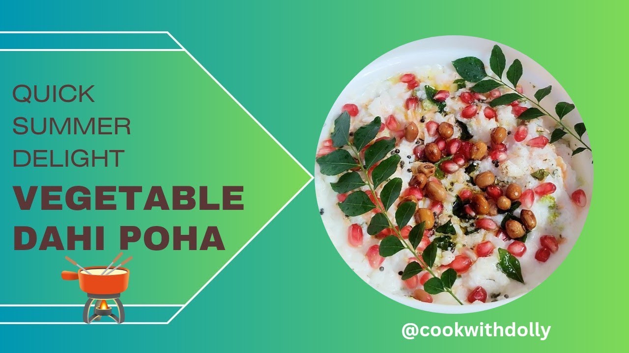 Quick Summer Delight | Vegetable Dahi Poha | Curd Poha #poha # ...
