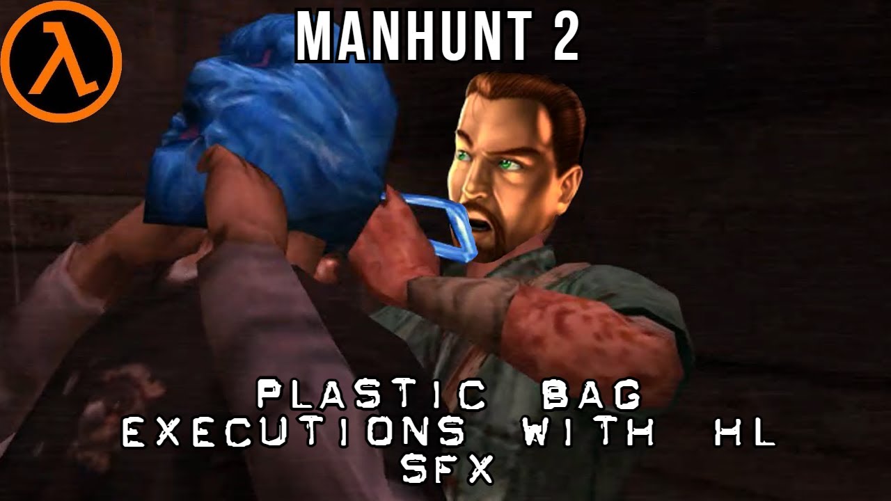 Manhunt 2 - Plastic Bag Executions with HL SFX - YouTube