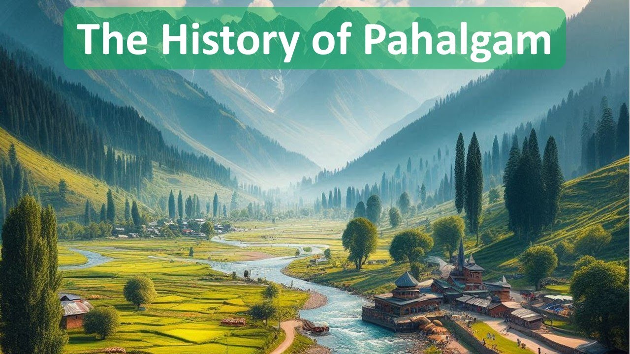 The History of Pahalgam: From Past to Present - YouTube