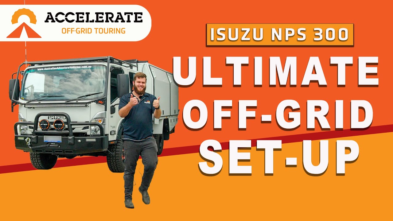 ISUZU NPS 300 - Ultimate Off-Grid Setup - 600ah Lithium - YouTube