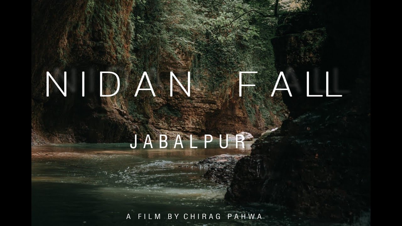 J A B A L P U R - NIDAN FALL ( A Cinematic Film ) - YouTube