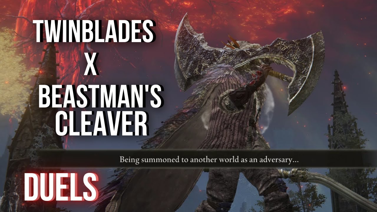 Elden Ring PvP - DUELS | Beastman's Cleaver and Twinblades | Level 125 ...