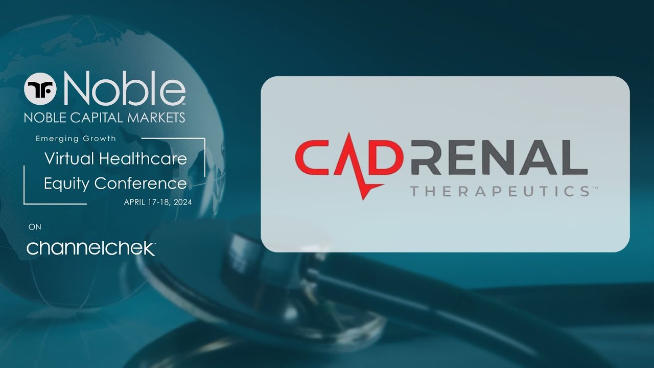 Cadrenal Therapeutics (CVKD) - Noble Capital Markets Virtual Healthcare ...