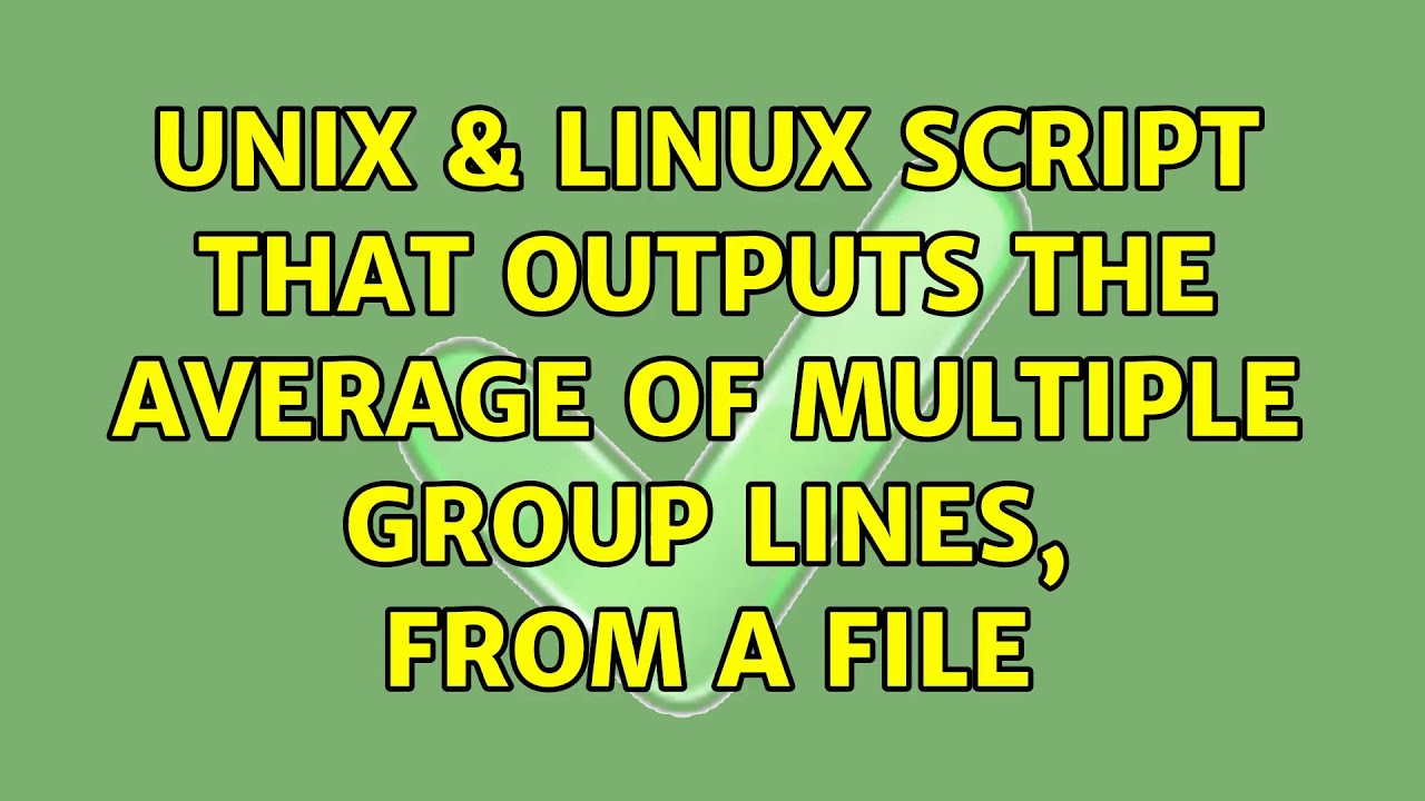 Unix And Linux Script That Outputs The Average Of Multiple Group Lines