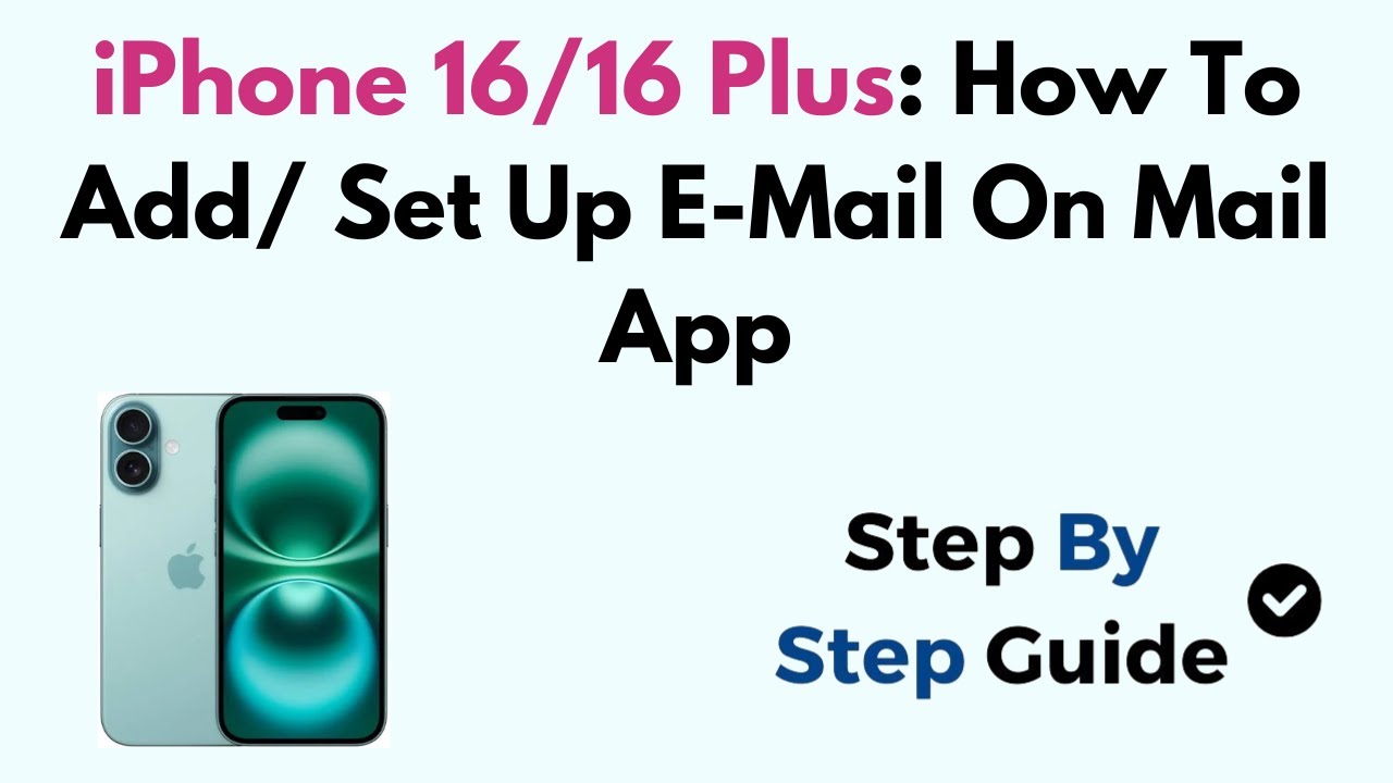 iPhone 16/16 Plus: How To Add/ Set Up E-Mail On Mail App - YouTube