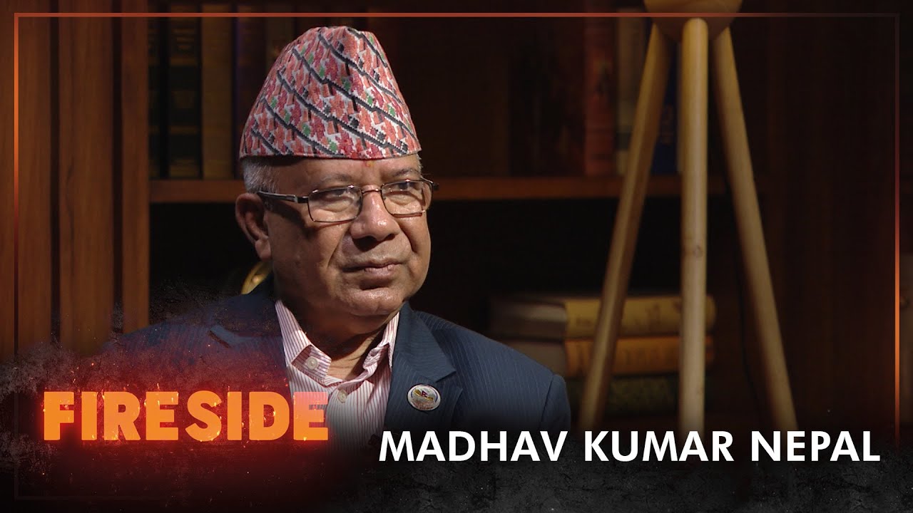 Madhav Kumar Nepal (CPN Unified Socialist) | Fireside | 15 November ...