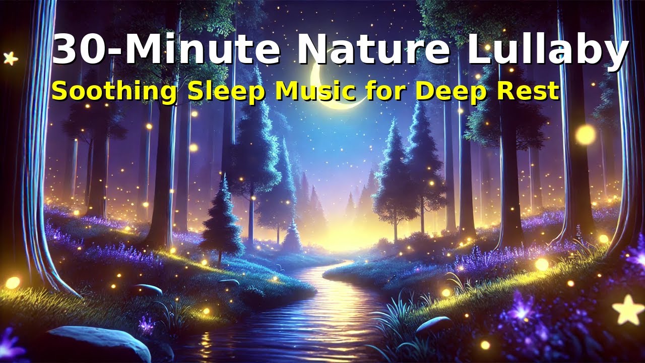 🌿 Nature’s Lullaby – 1 Hour of Soothing Sleep Music for Babies ...