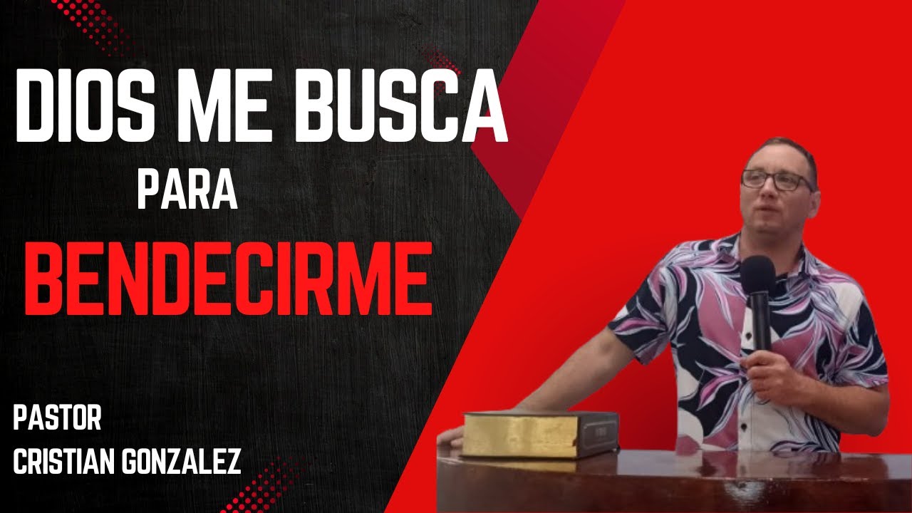 Dios me busca para Bendecirme - Pastor Cristian Gonzalez - YouTube