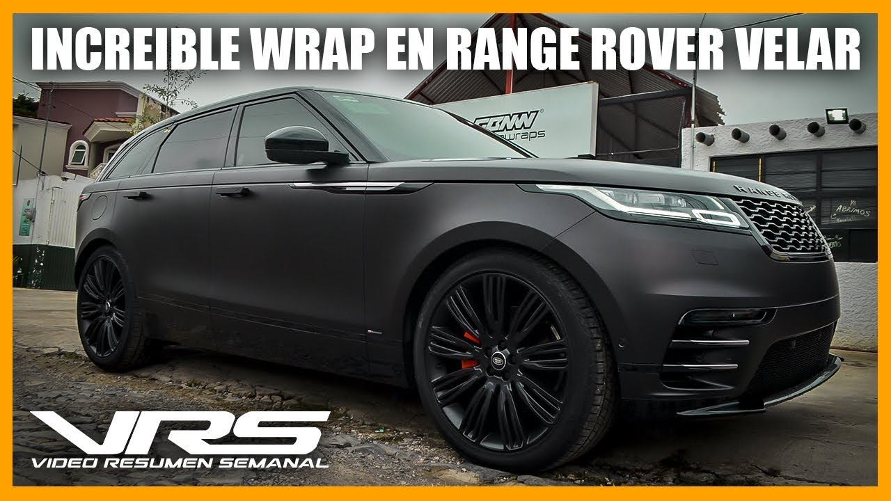 INCREIBLE WRAP EN Range Rover VELAR! GLAUBENWRAPS VIDEORESUMEN SEMANAL ...