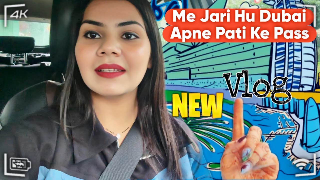 Chalo Dubai, Pati Ke Paas | My Dubai Journey Vlog ️ ️ - YouTube