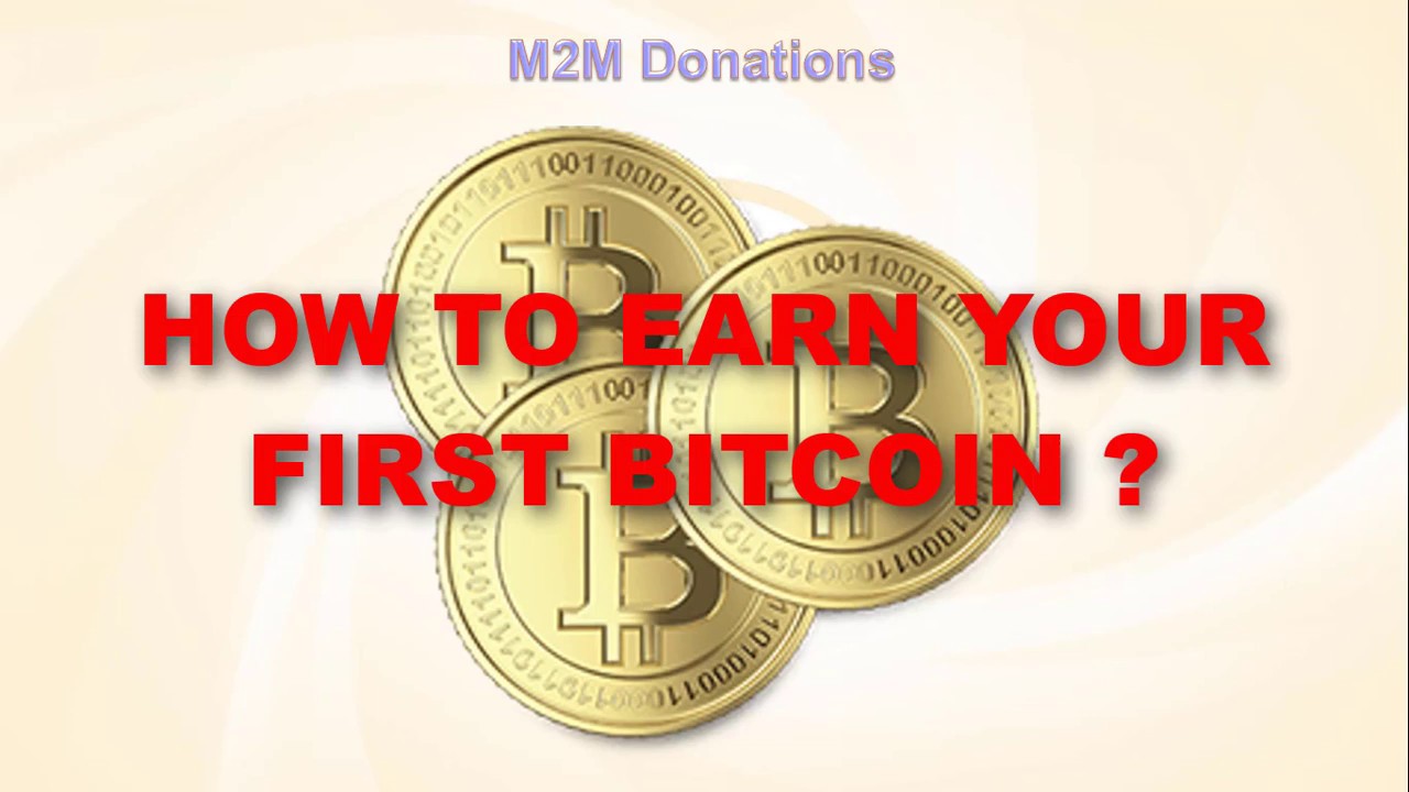 HOW TO EARN YOUR FIRST BITCOIN ? - YouTube