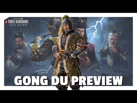 Gong Du Faction Preview Fates Divided DLC | Total War: Three Kingdoms ...