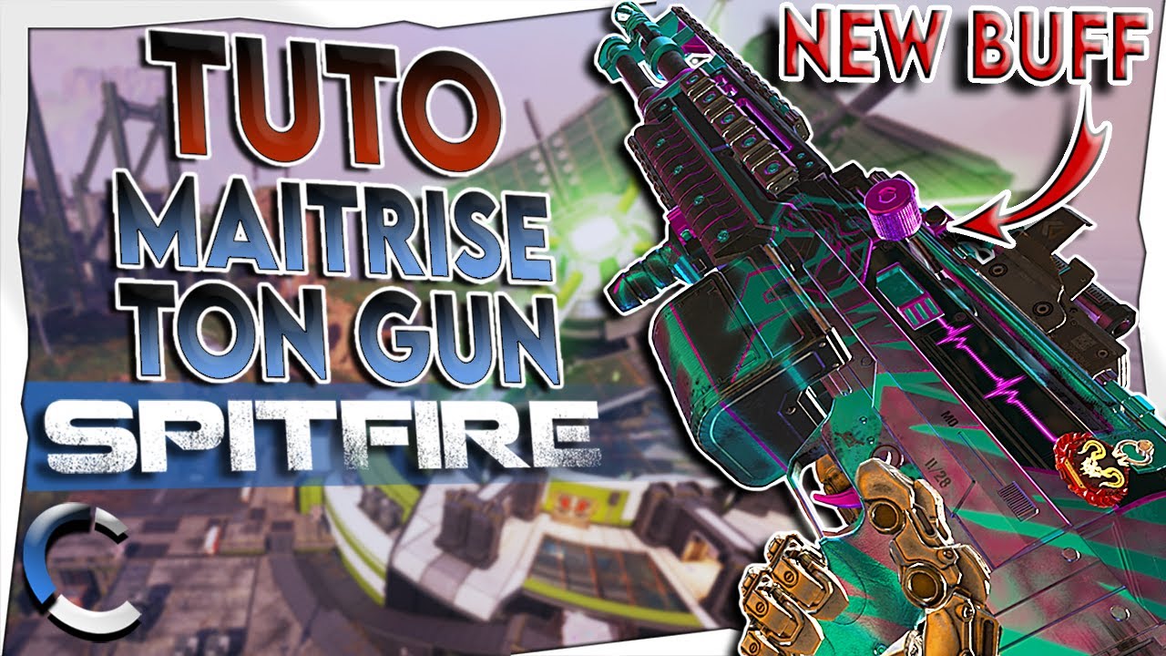TUTO APEX LEGENDS // Maîtrise ton GUN : LA SPITFIRE - YouTube