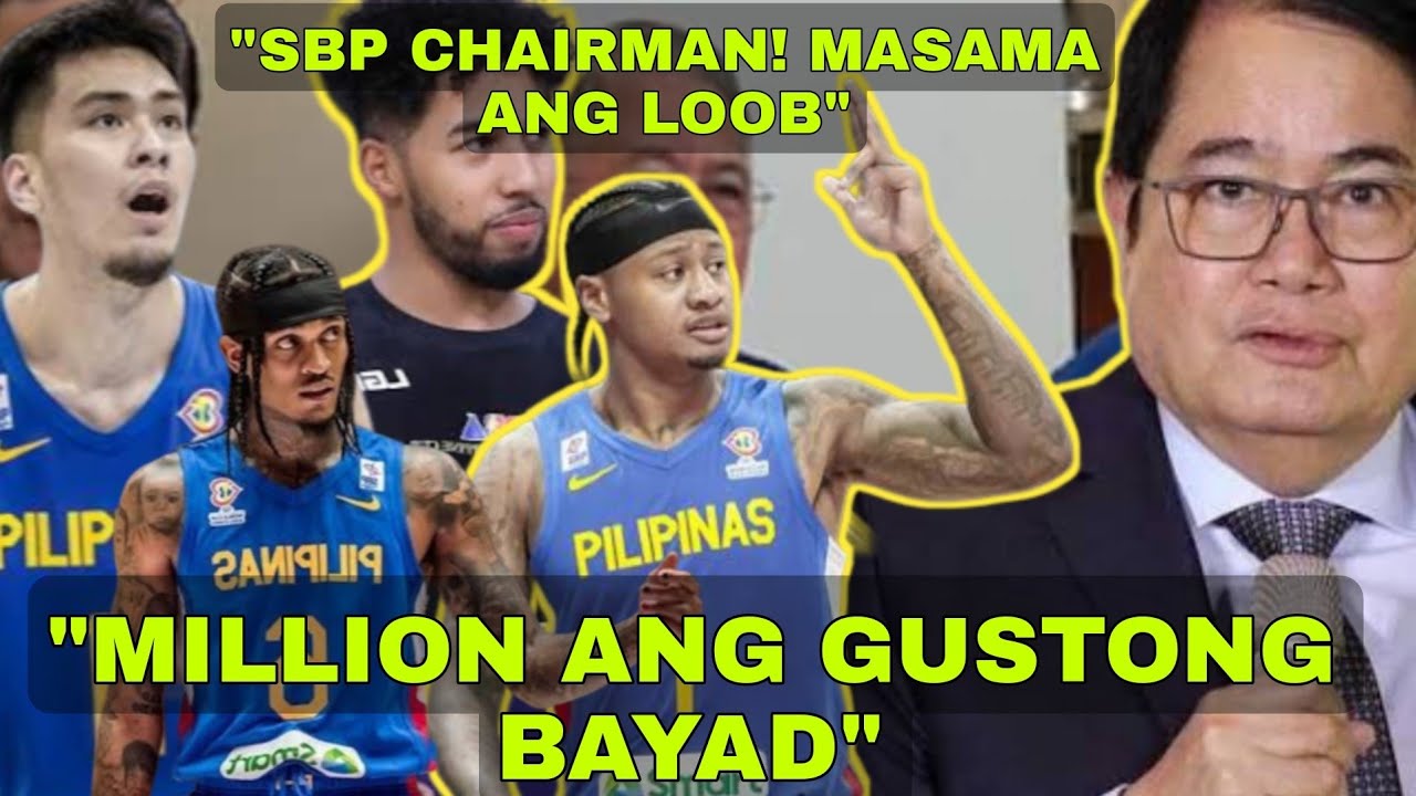 "MILLION ANG DEMAND" SBP CHAIRMAN May SAMA ng LOOB sa 2 PLAYERS Na ...