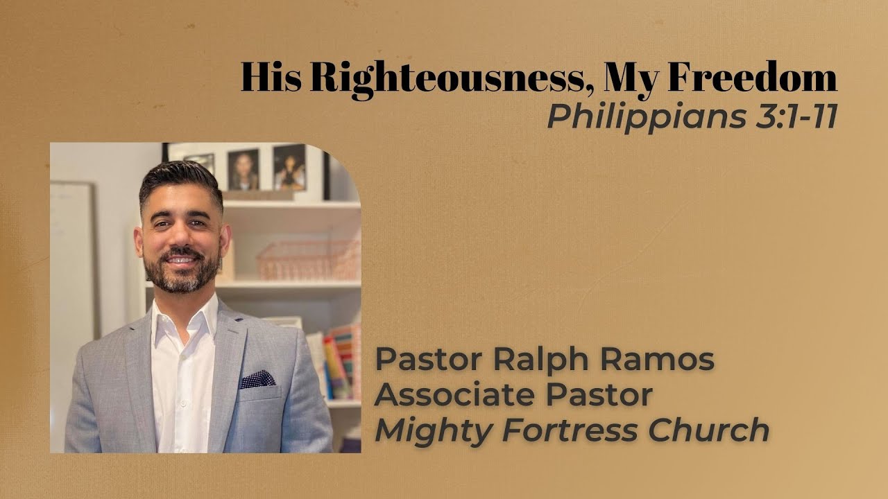 His Righteousness, My Freedom | Pastor Ralph Ramos - YouTube