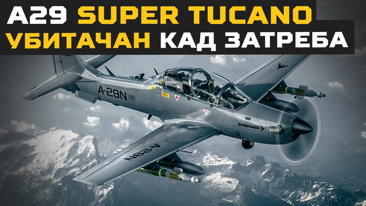 A29 SUPER TUCANO: UBITAČAN kad zatreba - YouTube
