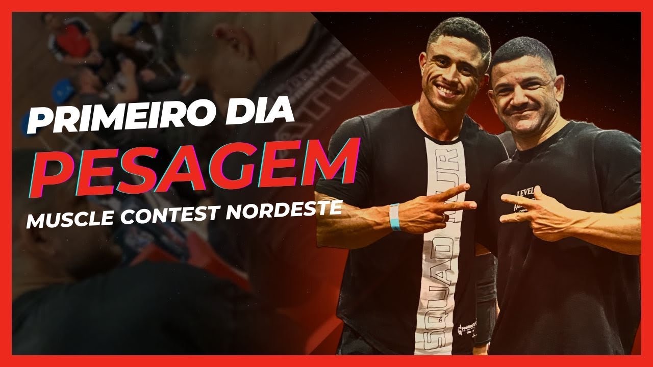 PRIMEIRO DIA DE PESAGEM COM NOSSOS ATLETAS - MUSCLE CONTEST NORDESTE ...