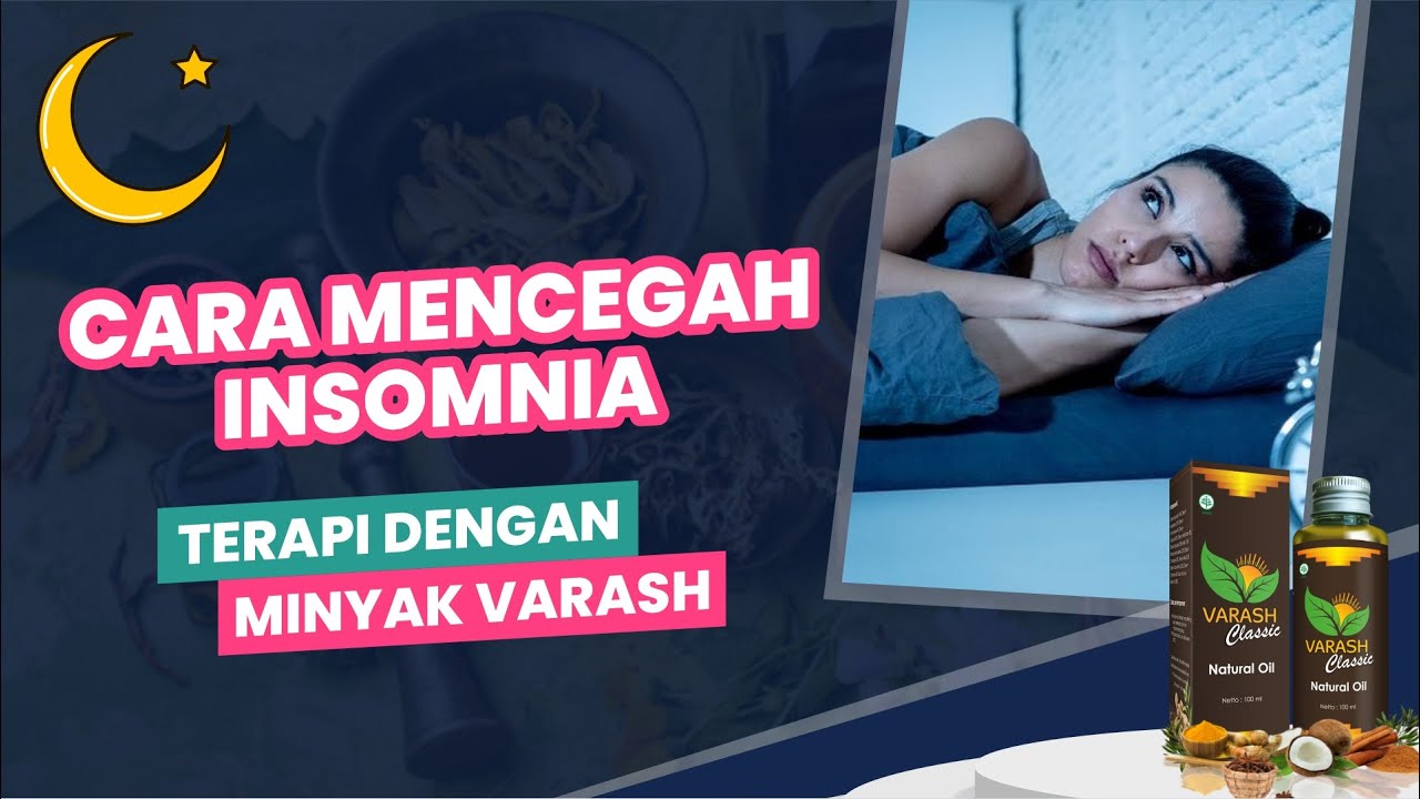 CARA MENCEGAH INSOMNIA DENGAN TERAPI MINYAK VARASH ! || VARASH ID - YouTube