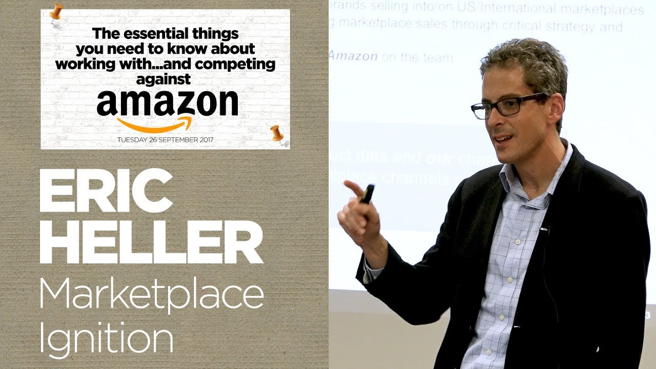 WPP Amazon Event 2017 | Eric Heller, CEO - Marketplace Ignition - YouTube