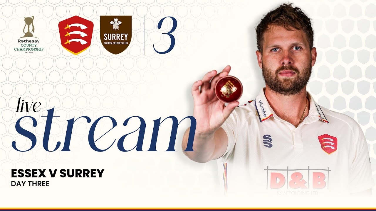 LIVE: Essex Men v Surrey Men: Day 3 Stream - YouTube