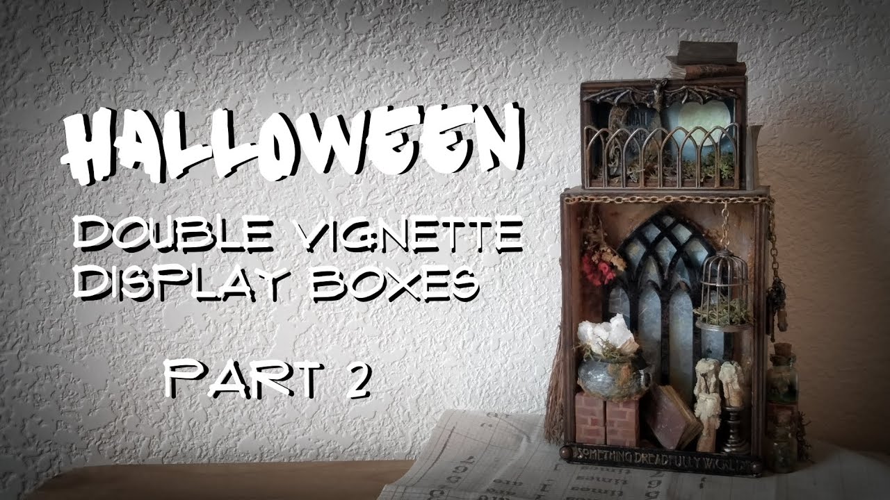 HALLOWEEN Double Vignette Display Boxes Part 2 - YouTube