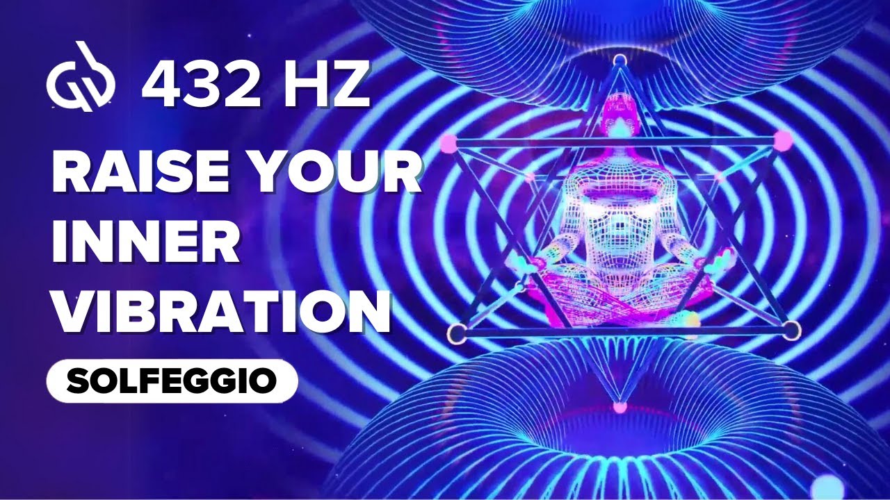 Raise Your Inner Vibration with 432Hz Music: Binaural Beats for ...