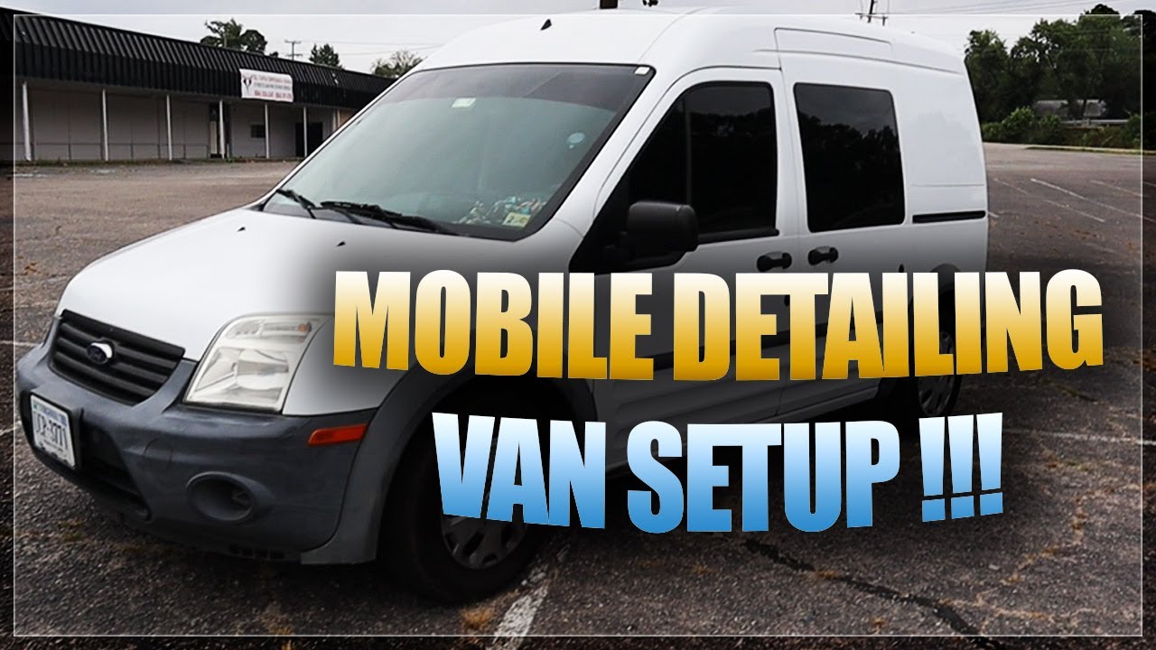 MOBILE VAN SETUP FOR CAR DETAILING 2021 - YouTube