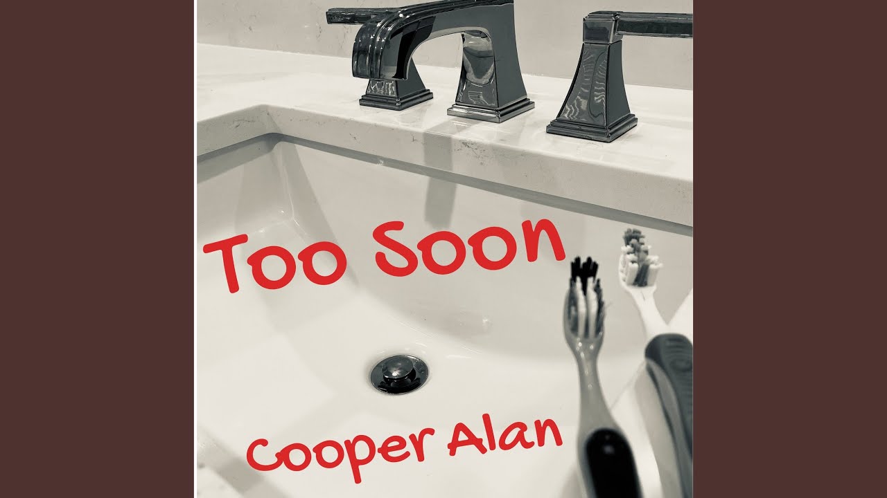 Too Soon - YouTube