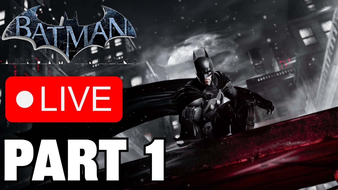 Batman Arkham Origins Full Walkthrough Part One - Live Stream - YouTube