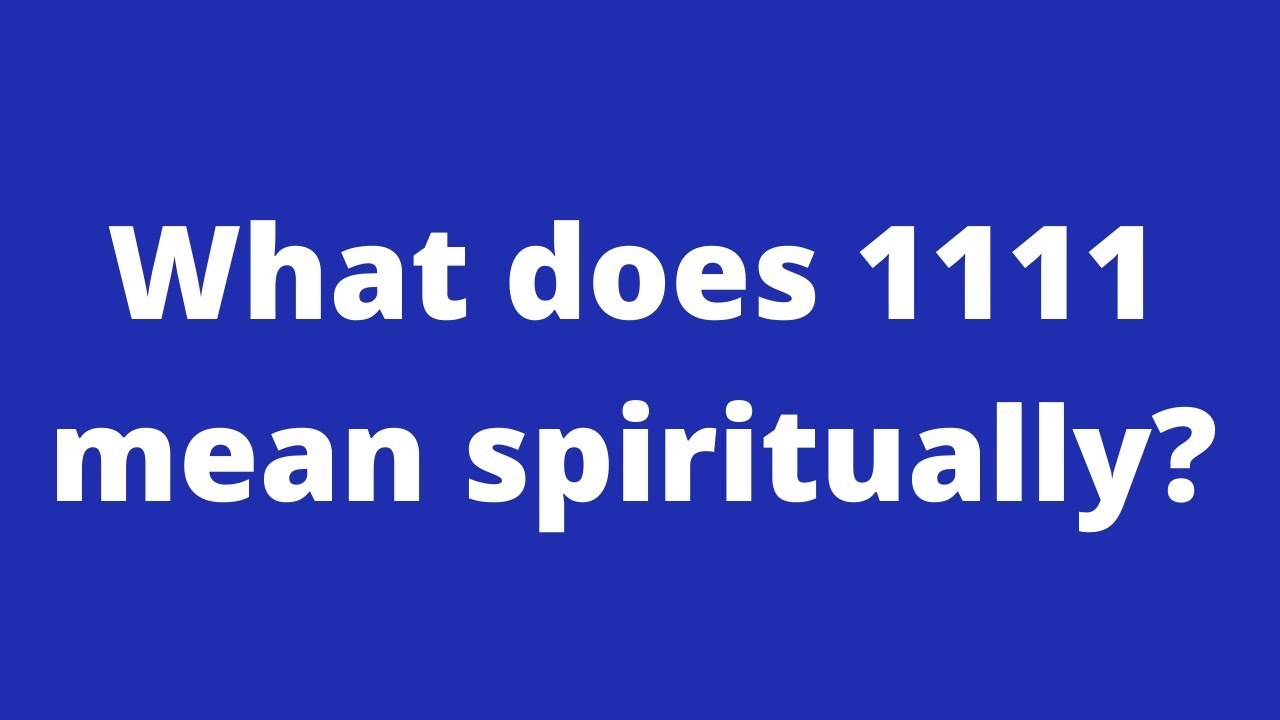 What Does 1111 Mean Spiritually YouTube what-does-1111-mean-spiritually-youtube