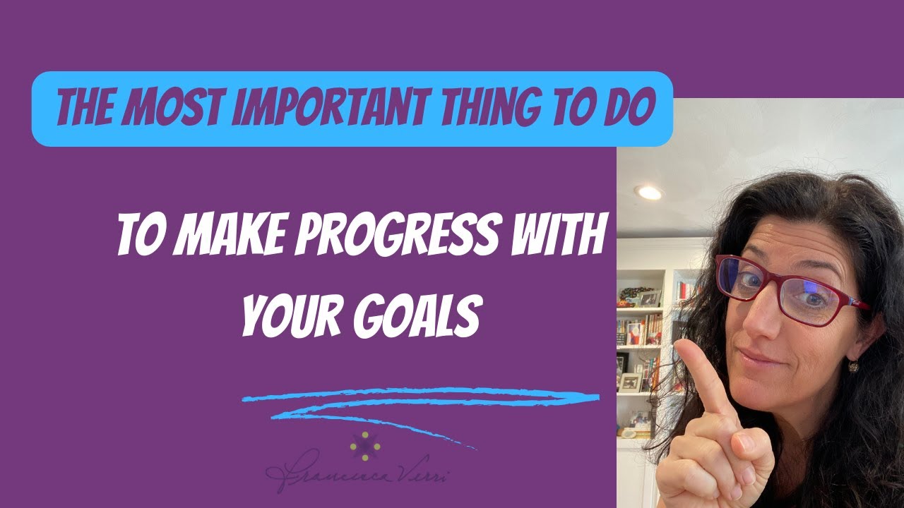 The most important thing to do to make progress with your goals - YouTube
