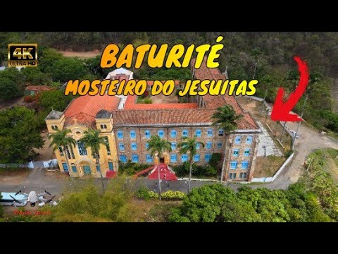 CONHEÇA A CIDADE DE BATURITÉ, O MOSTEIRO DOS JESUITAS E MUITO MAIS ...