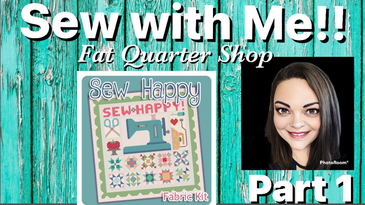 Sew with Me!! Sew Happy by Lori Holt - Part 1 - Letters - YouTube