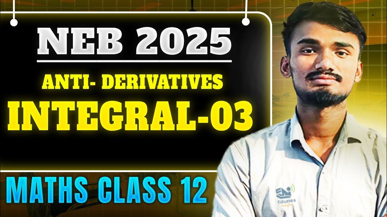 NEB Class 12 | Basic Mathematics | Standard Integral Part 03 – Antiderivative in Calculus - YouTube