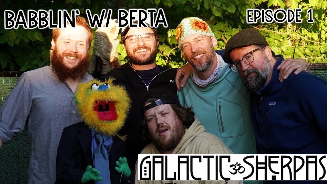 Galactic Sherpas - Babblin' W/ Berta [EPISODE 1] - YouTube