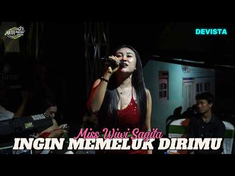 INGIN MEMELUK DIRIMU - MISS WIWI SAGITA - NEW DEVISTA ENTERTAINMENT LIVE IN KP. BUGEL