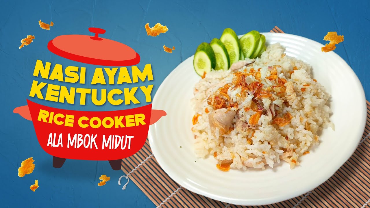 Nasi Ayam Kentucky Rice Cooker ala Mbok Midut - YouTube