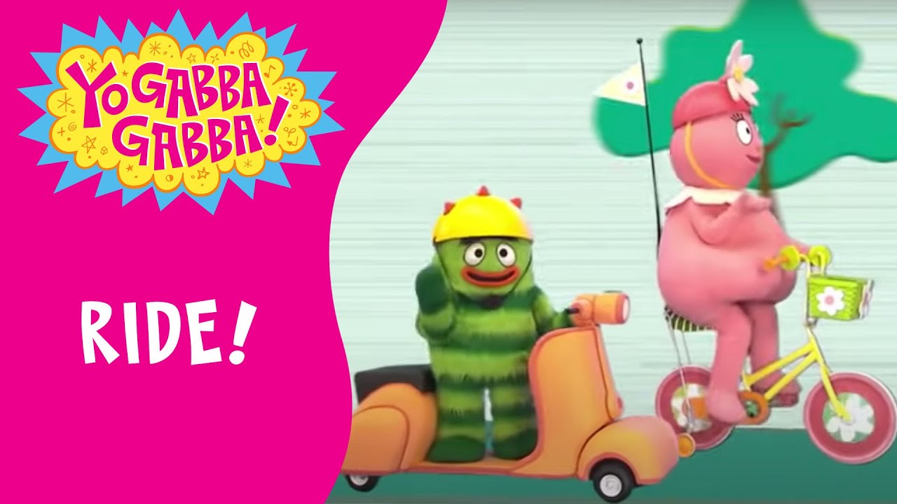 Ride | Yo Gabba Gabba! Official | Full Episode | @YoGabbaGabbaWildBrain ...