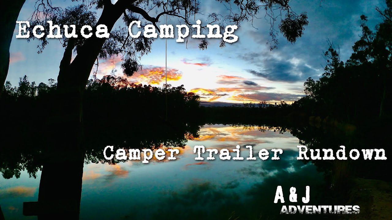 Echuca Camping and Camper Trailer Rundown - YouTube