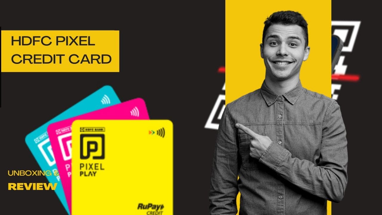 Unboxing and Review of HDFC pixel Credit card - YouTube