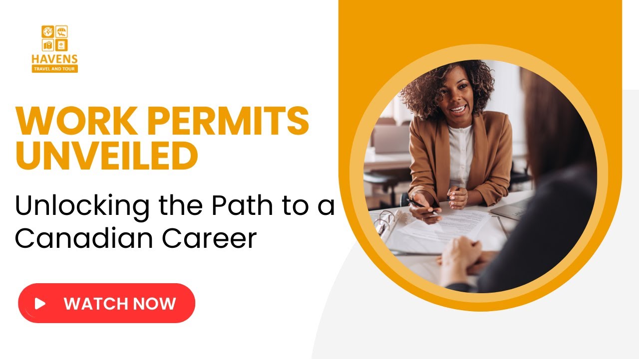 Work Permits Unveiled Unlocking the Path to a Canadian Career - YouTube