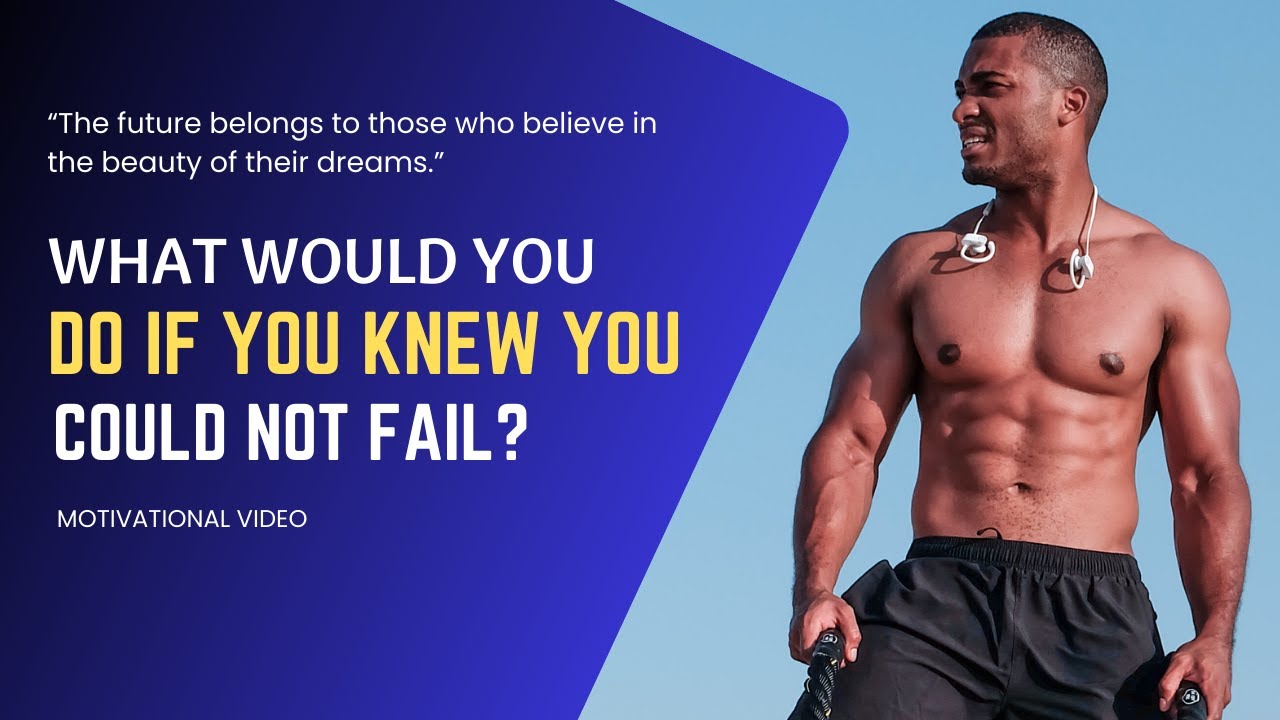 What would you do if you knew you could not fail? || Powerful ...