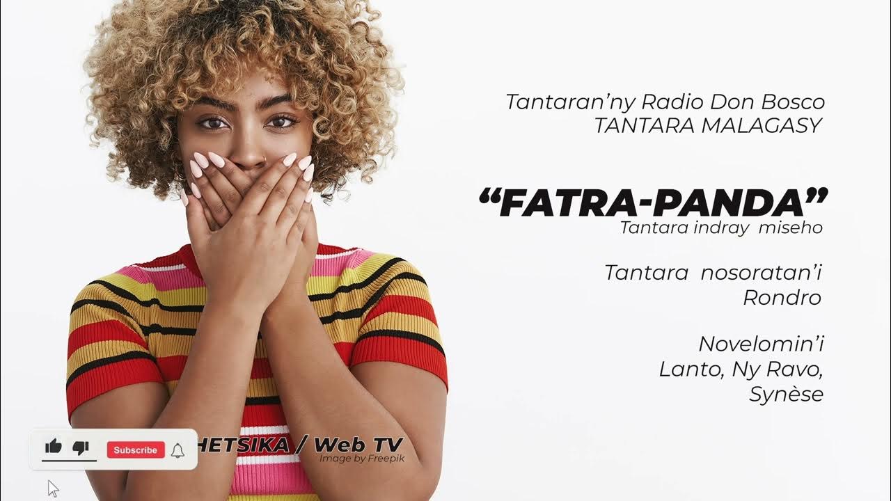 Tantara Malagasy - FATRA-PANDA (Tantaran'ny Radio Don Bosco) Tantara Indray Miseho - YouTube